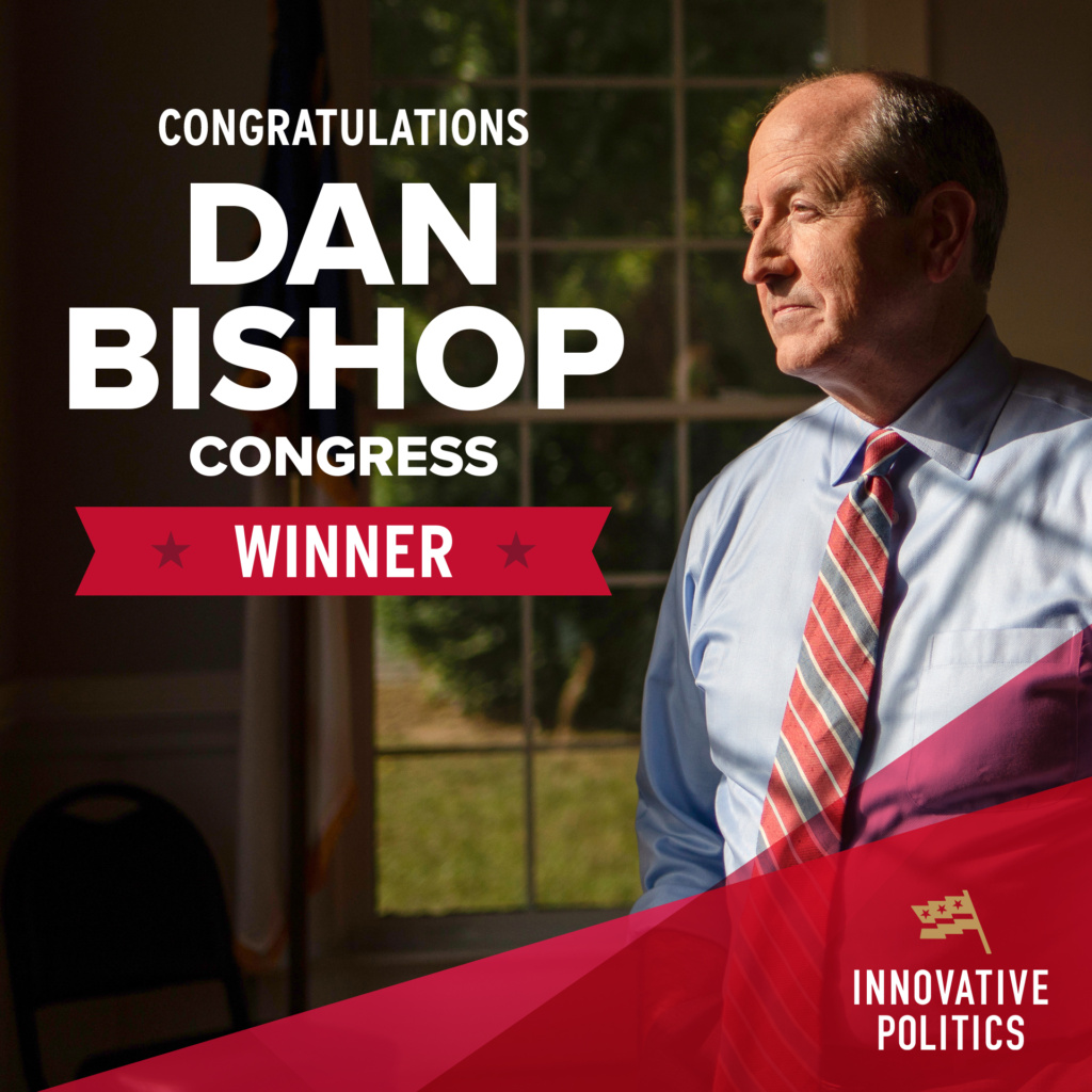 Dan Bishop Wins in North Carolina, Again! - Innovative Politics